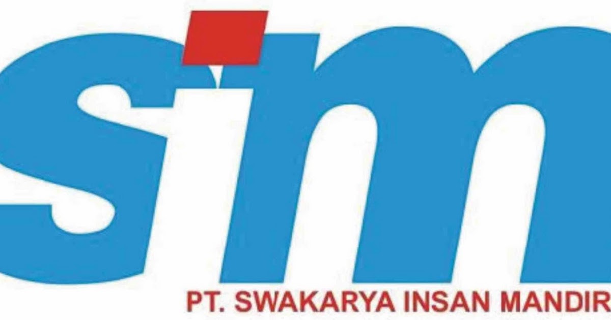 Lowongan Kerja di PT. Swakarya Insan Mandiri (PT SIM) - Yogyakarta ...