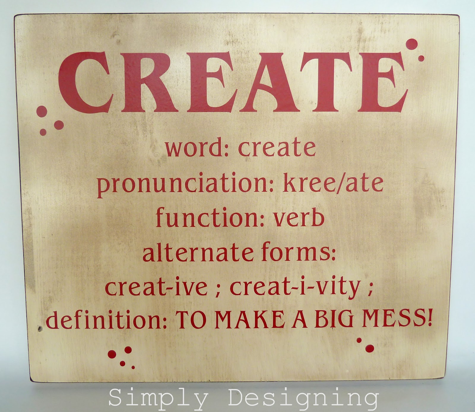 Create: to make a big mess | Simply Designing with Ashley