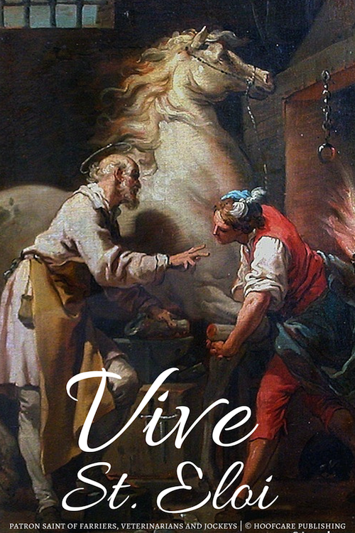 Fran Jurga`s Hoofcare + Lameness: Vive St Eloi...and the Spirit of the ...