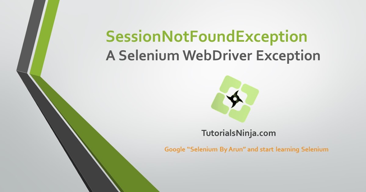 Selenium-By-Arun: SessionNotFoundException WebDriver Exception Selenium-By-Arun: SessionNotFoundException WebDriver Exception