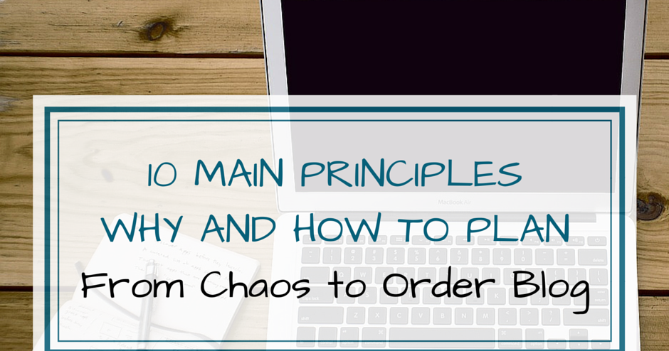 10 main principles why and how to plan ~ From Chaos to Order