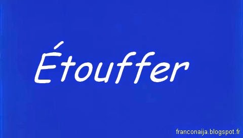 French Touch: French verb of the day : Étouffer
