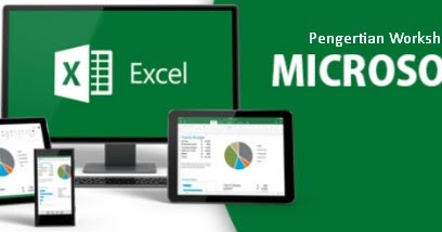 Pemahaman Worksheet Dan Workbook Di Microsoft Excell Lengkap - Udin Blog