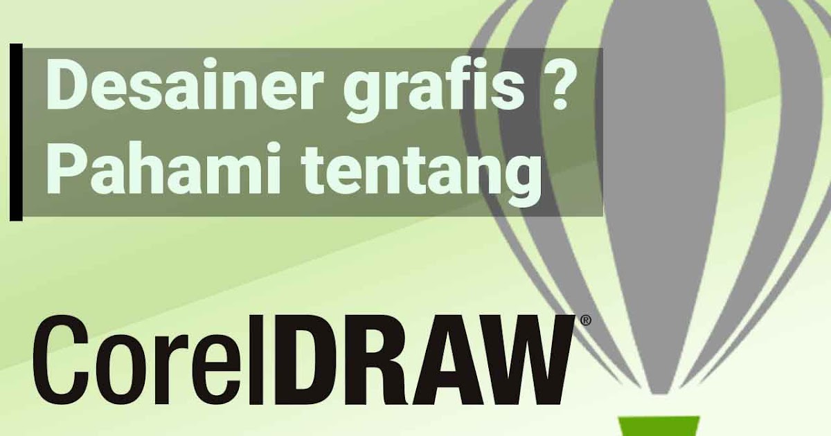 Aplikasi Coreldraw Adalah Sebuah Perangkat Lunak Yang Dibuat Oleh ...