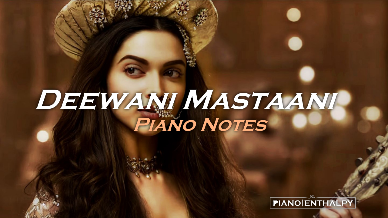 Deewani Mastani | BAJIRAO MASTANI | Piano Notes