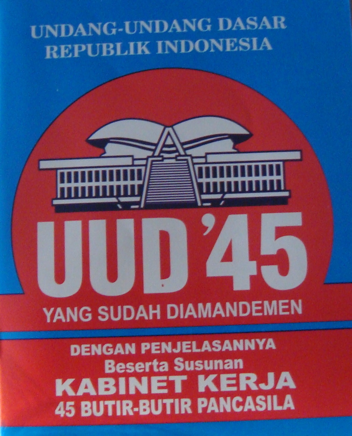 Fungsi UUD Negara Republik Indonesia Tahun 1945 ~ Ruana Sagita