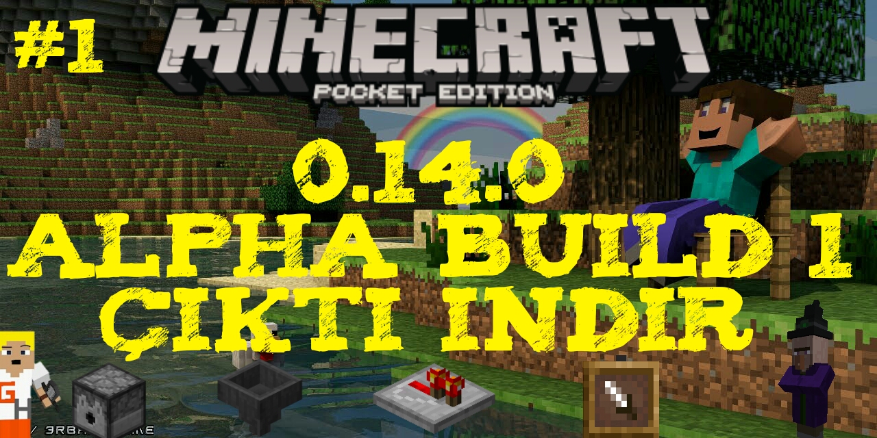 Minecraft Pe 0 14 0 Alpha Build 1 Çıktı Ücretsiz İndir Minecraft