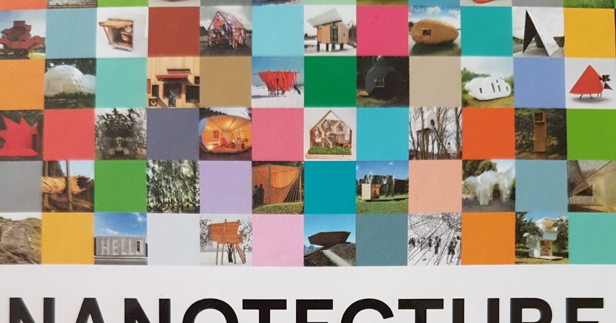 Journal of the Almost Architect: Nanotecture: Tiny Built Things ...
