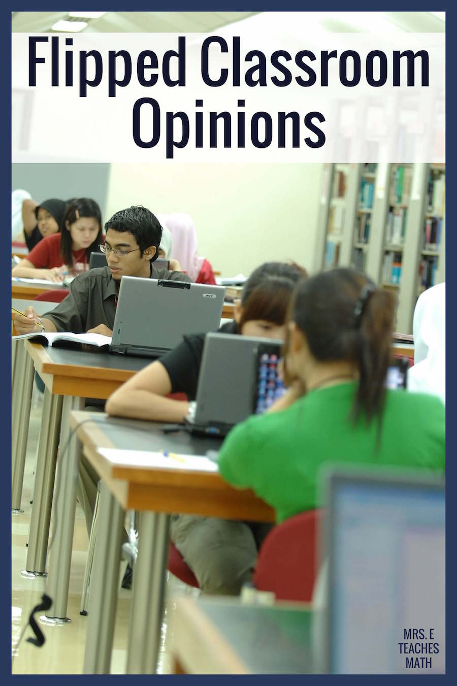 Flipped Classroom Opinions | Mrs. E Teaches Math