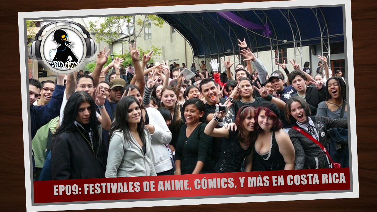 TK PODCAST: TEMPORADA 1 (YOUTUBE): Festivales de anime, cómics y más en ...