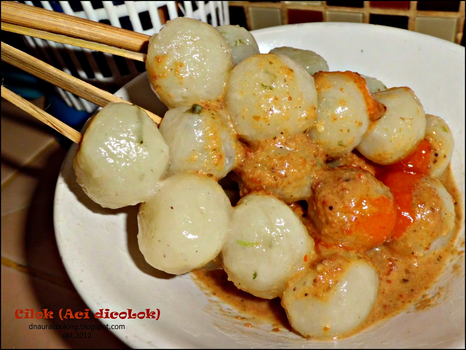 D'naura Natural Cooking: Cilok (aCi dicoLok)