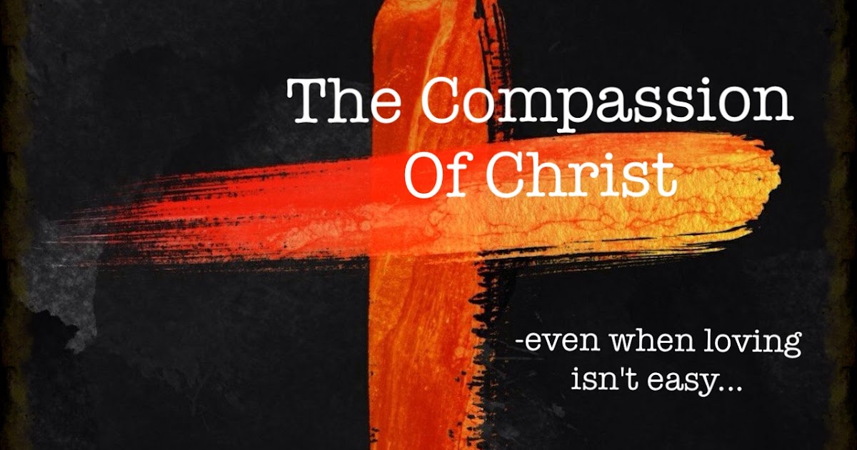 ShoeBox Thoughts: The Compassion of Christ