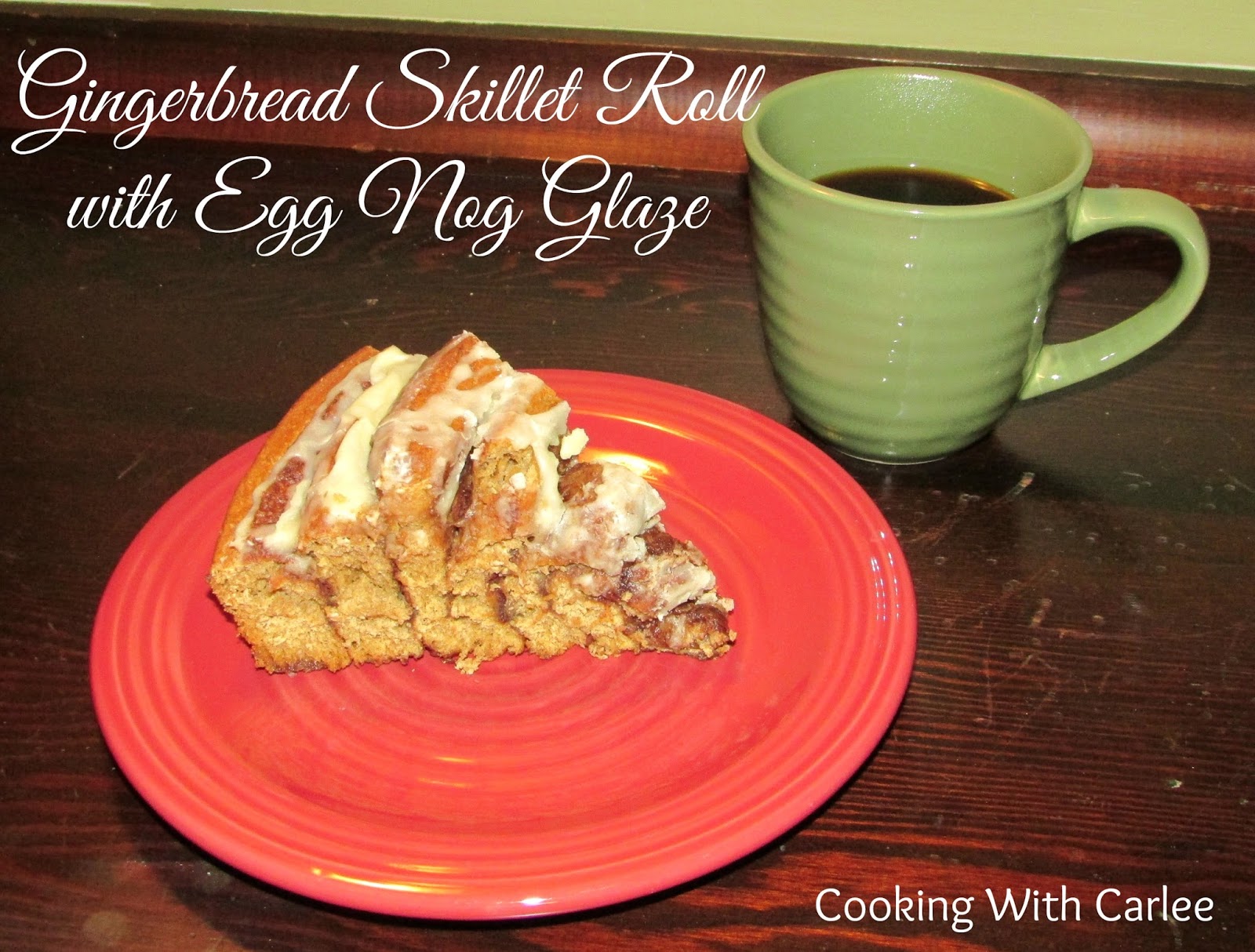Gingerbread Skillet Roll with Egg Nog Glaze