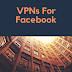 The 7 Best VPNs For Facebook | FromDev