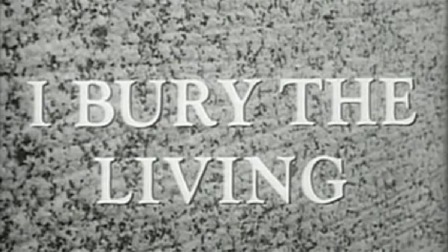 The Bloody Pit of Horror: I Bury the Living (1958)