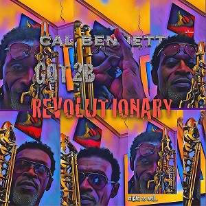 lamusicadiGigi: Cal Bennett - Got 2B Revolutionary (2017)
