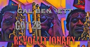 lamusicadiGigi: Cal Bennett - Got 2B Revolutionary (2017)