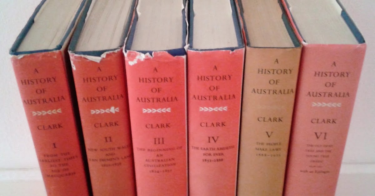 Huc & Gabet: A History of Australia (6 volumes) by C.M.H. Clark ...