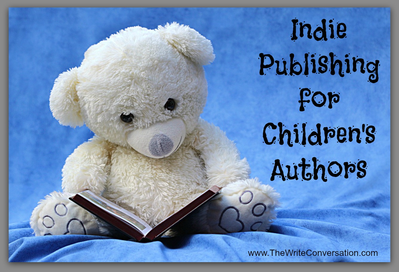 The Write Conversation: Indie Publishing for Children's Writers