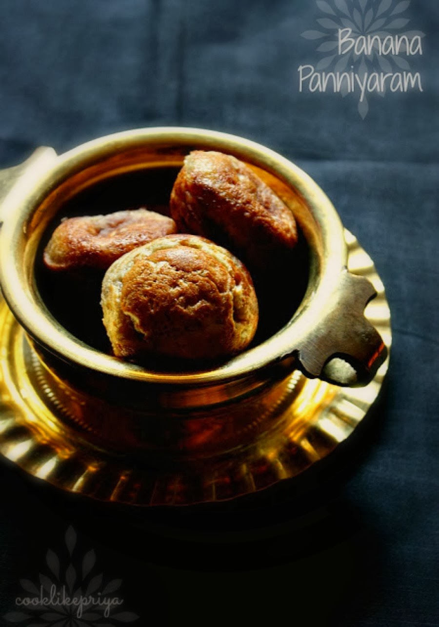 Cook like Priya: Banana Kuzhi Paniyaram | Sweet Paniyaram Recipe ...