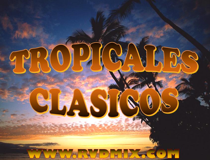 TROPICALES CLASICOS (Enganchado y no macana) | Alta Musica Py