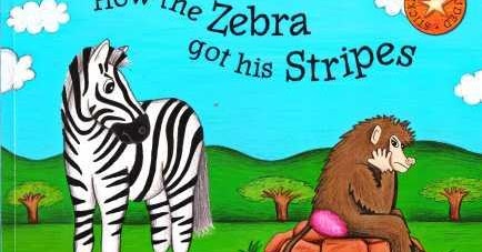 Mrs. Whillier's Wonder kids!: How the zebra got its stripes.