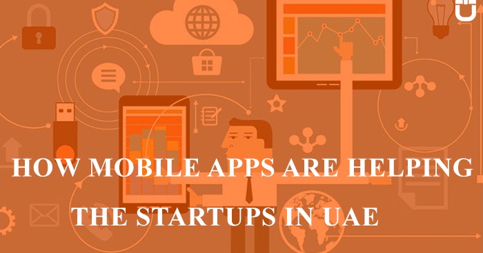 Techugo Pvt Ltd: HOW MOBILE APPS ARE HELPING THE STARTUPS IN UAE