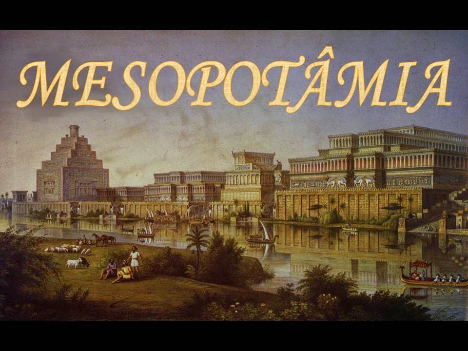 HISTÓRIA MDA: 6º ANO - Mesopotâmia.