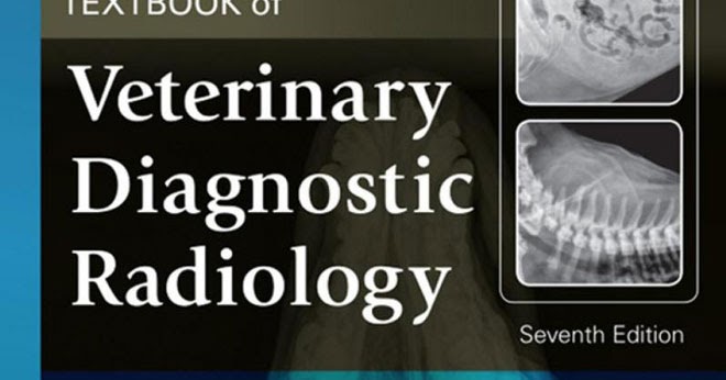 Textbook of Veterinary Diagnostic Radiology, 7th Edition