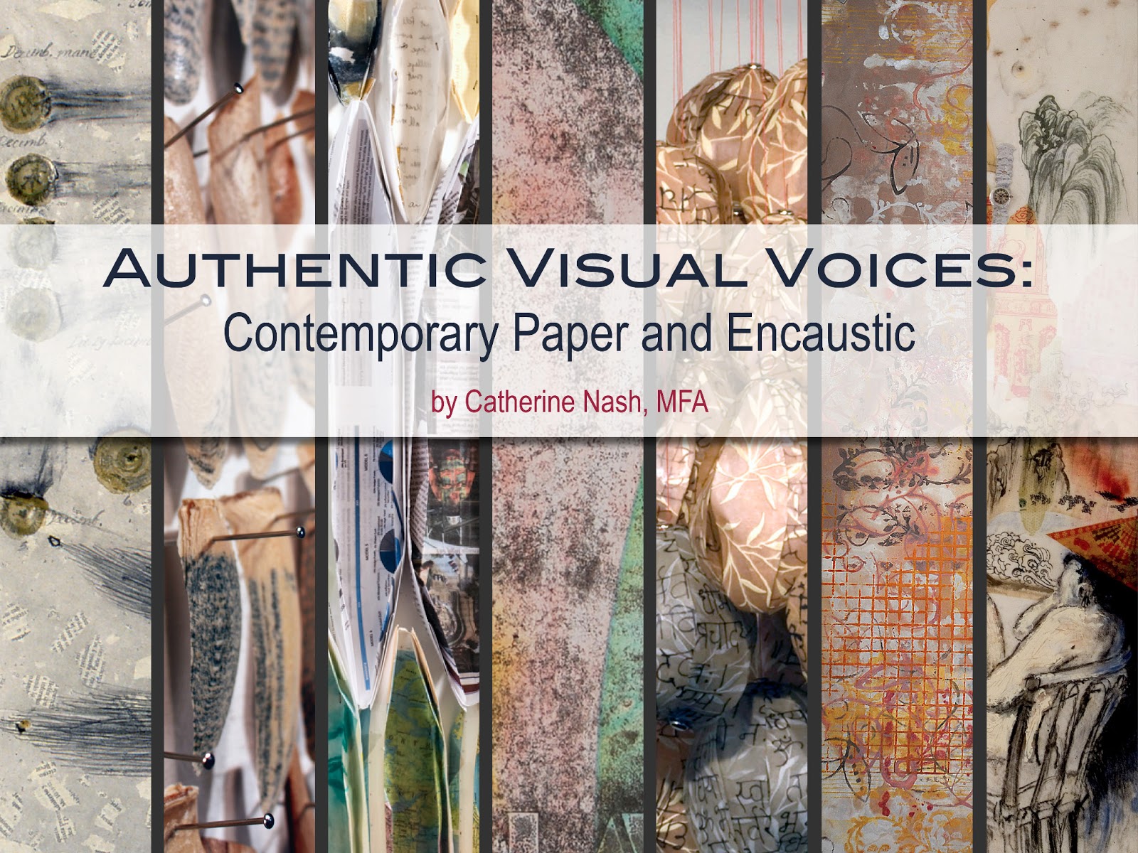 Catherine Nash: Visual Artist: Authentic Visual Voices nears publication!