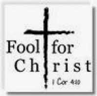 HumanLifeMatters: FOOLS FOR CHRIST
