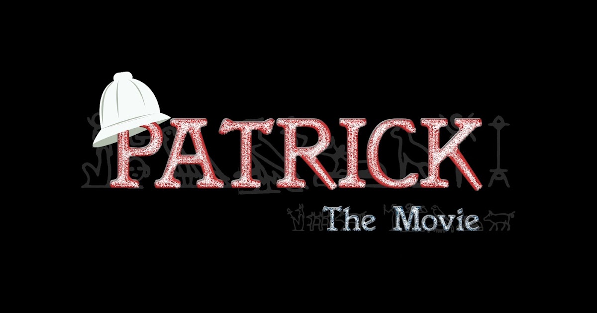 First Look at "Patrick: The Movie!"