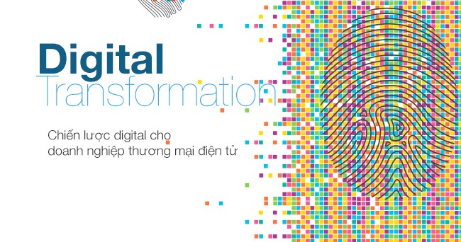 Digital Transformation: Chiến lược digital của doanh nghiệp thương mại ...