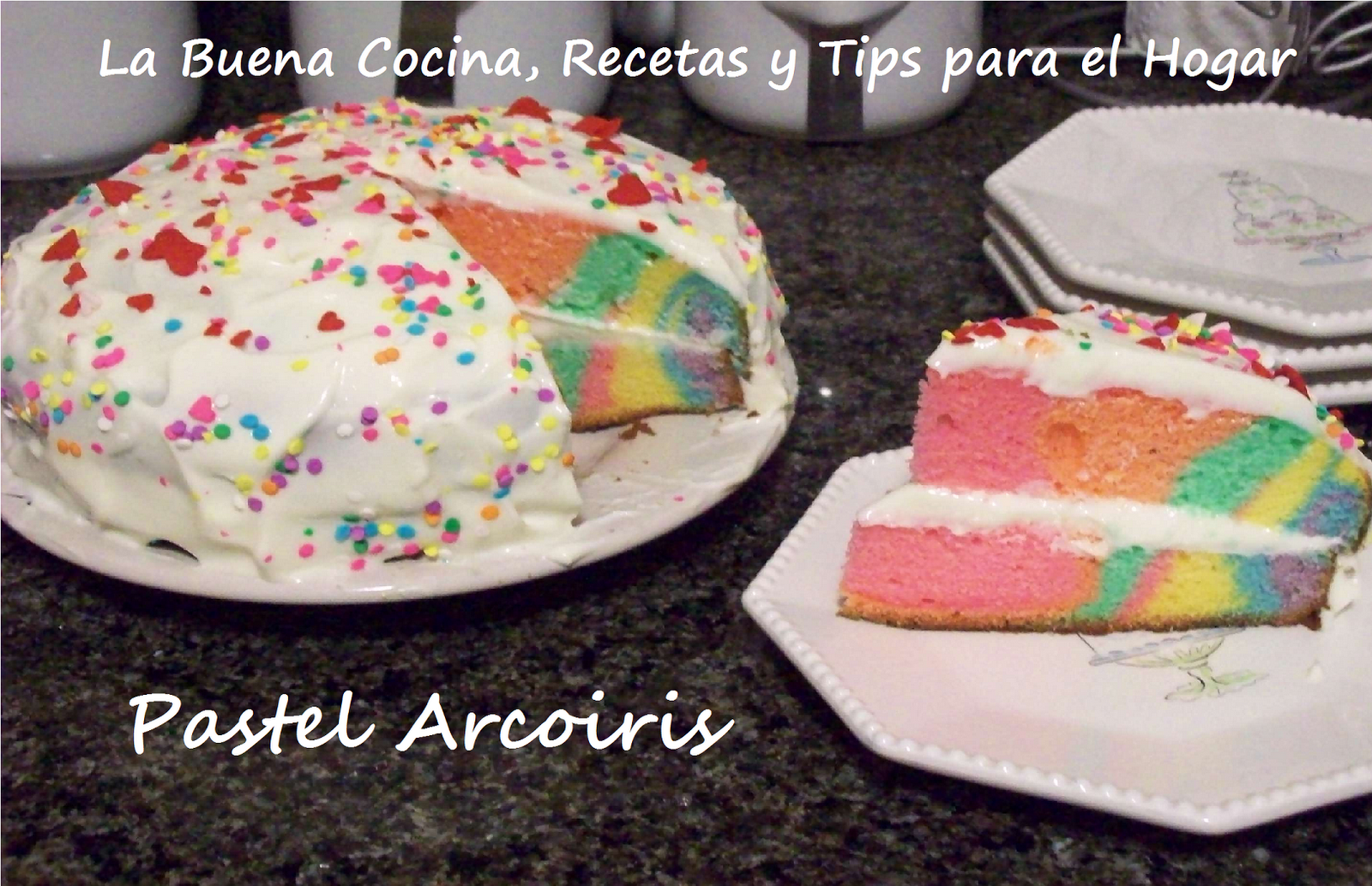 La Buena Cocina, Recetas y Tips para el Hogar: Pastel Arcoiris (Rainbow Cake)