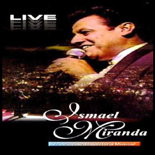 yovivolasalsa: Ismael Miranda Live 27 Años de Trayectoria 2002 - 2CD