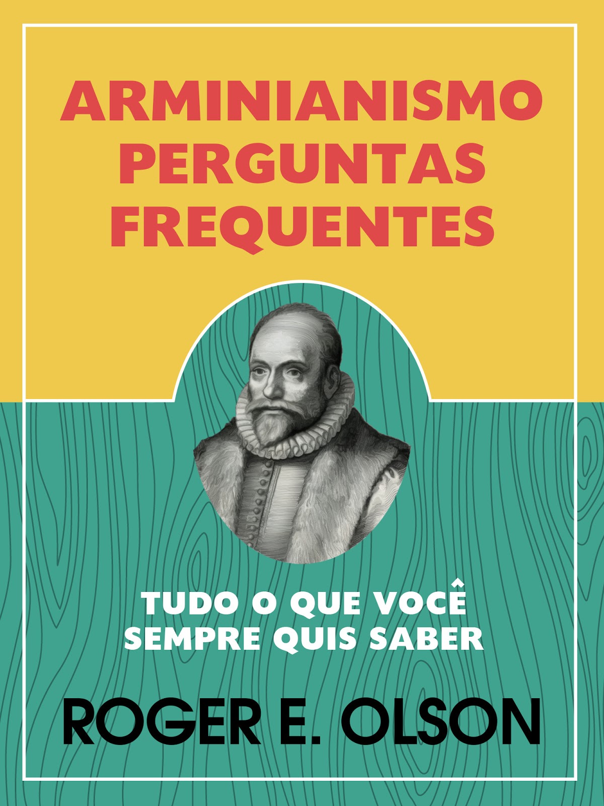 O Que é Arminianismo - RETOEDU