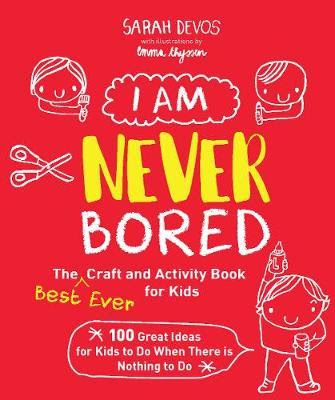 Kids' Book Review: Review: I Am Never Bored: The Best Ever Craft and ...