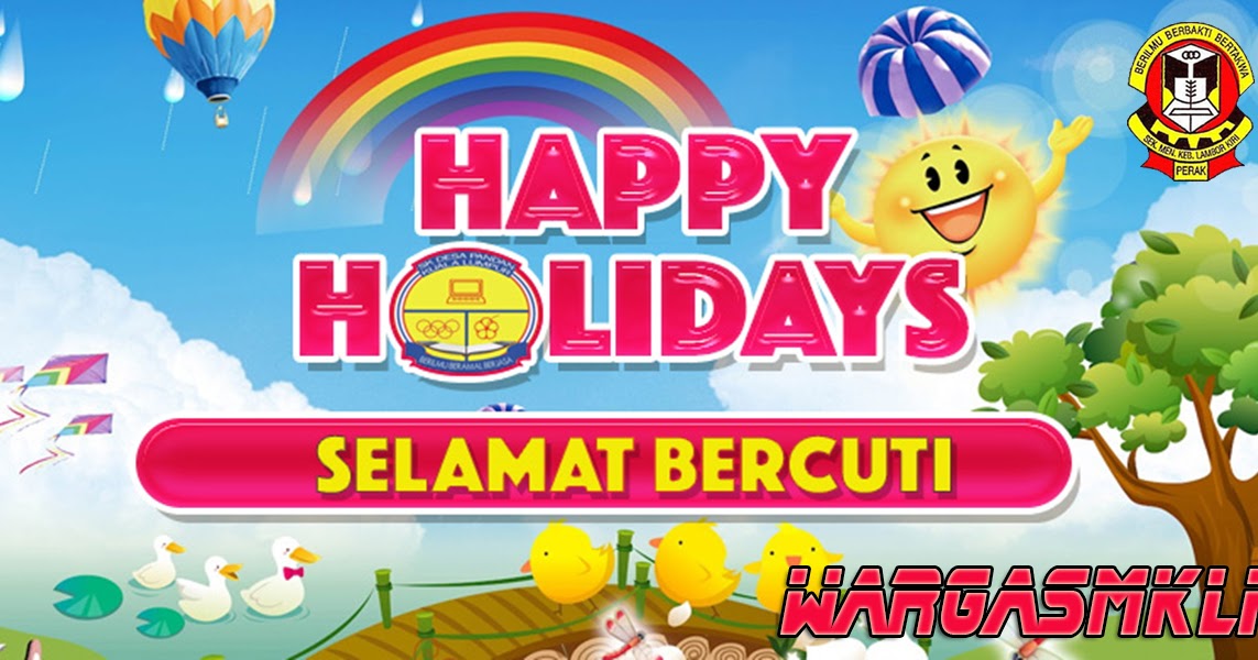 Selamat Bercuti ~ wargasmklk