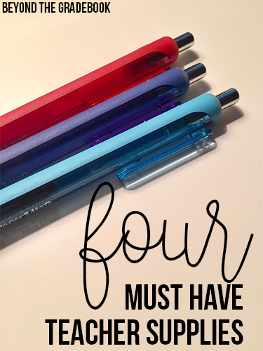 4 Must Have Teacher Supplies - Beyond the Gradebook