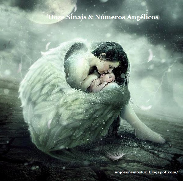 ANJOS: ENSINOS LUZ PARA A ALMA!: 'ANGEL SIGNS' - DOZE SINAIS & NÚMEROS ...