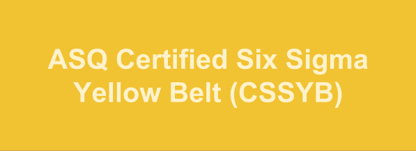 Certified Six Sigma Yellow Belt (CSSYB) | Process News