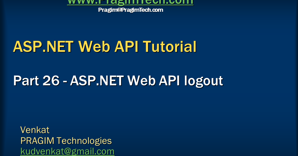 Sql server, .net and c# video tutorial: ASP.NET Web API logout Sql server, .net and c# video tutorial: ASP.NET Web API logout