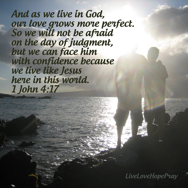 Live Love Hope Pray 1 John 4 17 Live Love Hope Pray 1 John 4 17