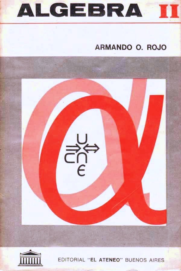 Álgebra II, 6ta Edición – Armando O. Rojo | Free Libros