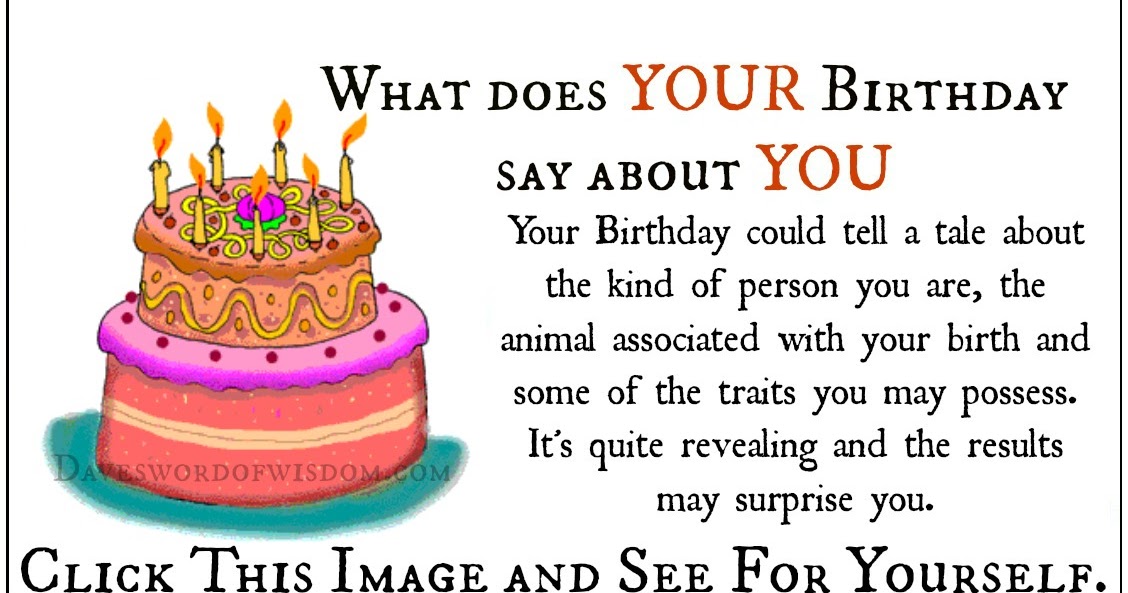 Daveswordsofwisdom What Will Your Birthday Say About You Daveswordsofwisdom What Will Your Birthday Say About You