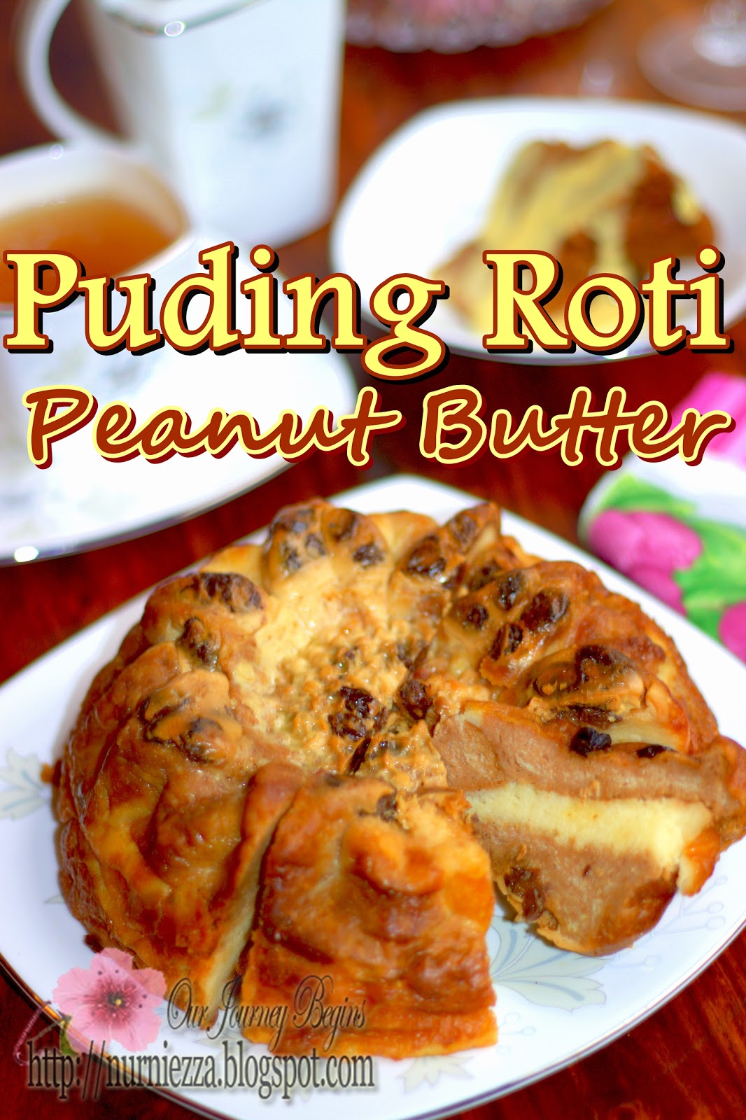 Our Journey Begins: Puding Roti Peanut Butter & Sos Kastard