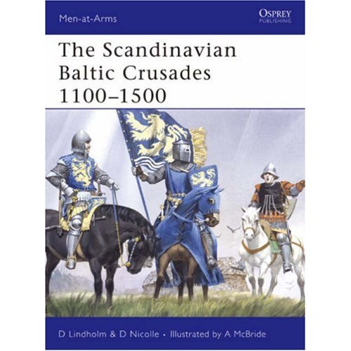Sembtext: D Lindholm & D Nicoll: The Scandinavian Baltic Crusades 1100–1500