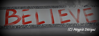 Megpie Designs: Believe Sign