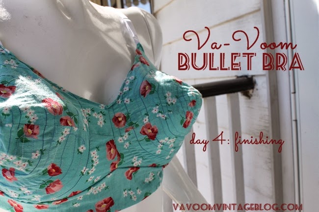 Va Voom Bullet Bra Day 4: Finishing / Va-Voom Vintage | Vintage Fashion, Hair Tutorials and DIY ...