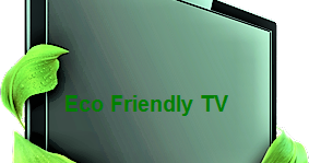 Eco friendly television
